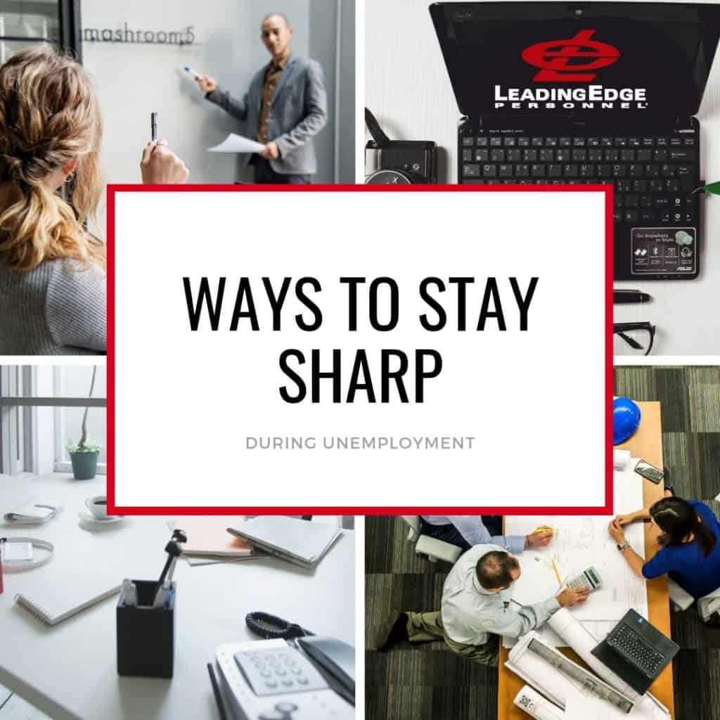 Keep Your Skills Sharp During Unemployment - LeadingEdge Personnel