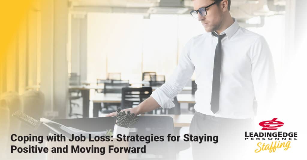 Coping with Job Loss: Strategies for Staying Positive and Moving Forward
